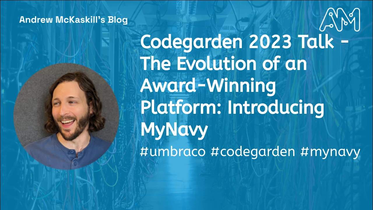 Codegarden 2023 Talk - The Evolution of an Award-Winning Platform: Introducing MyNavy | Andrew ...